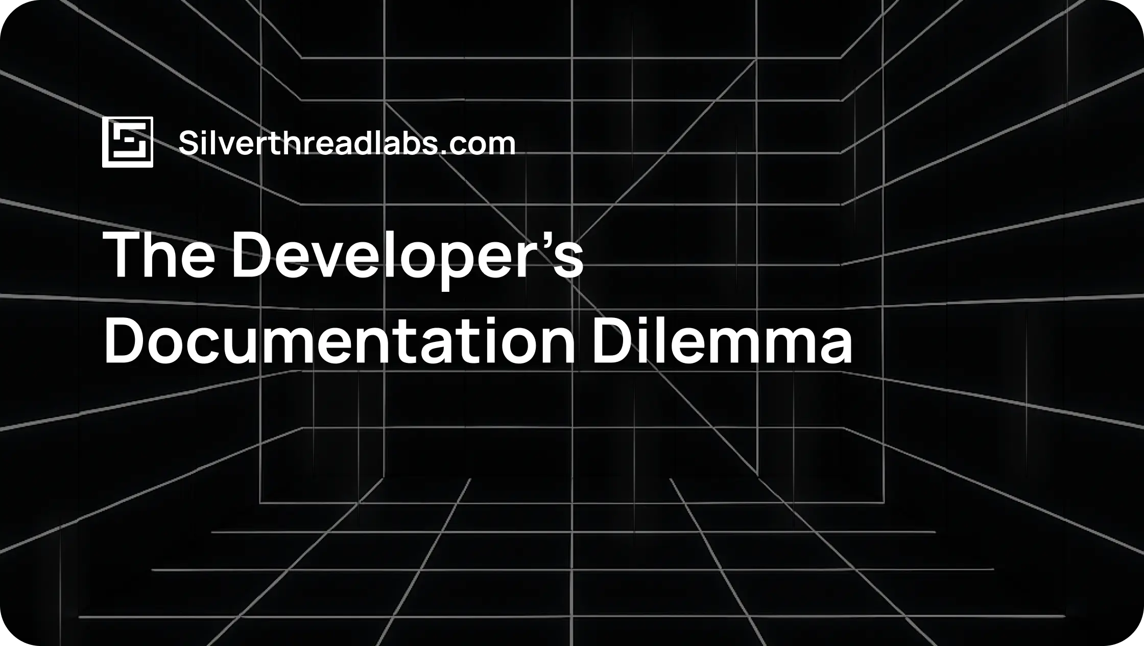 The Developer’s Documentation Dilemma | Silverthread Labs